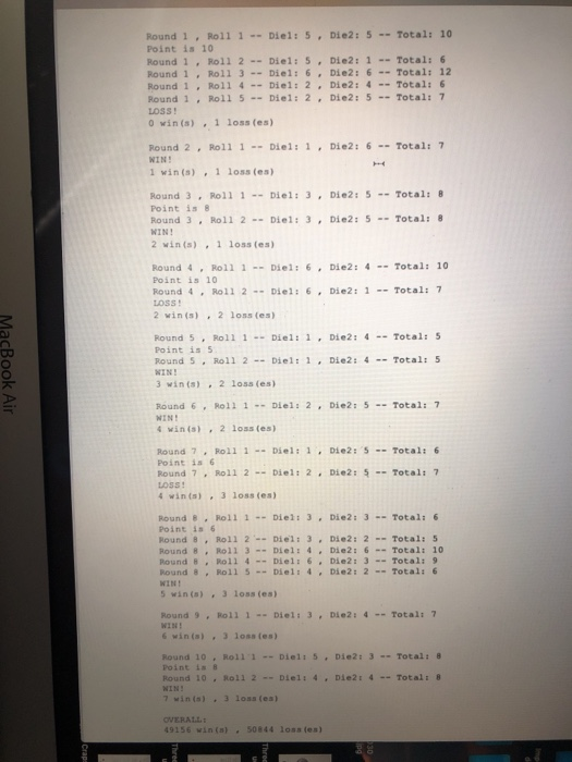 Solved while a simulation of the Craps dice game. Craps is a | Chegg.com