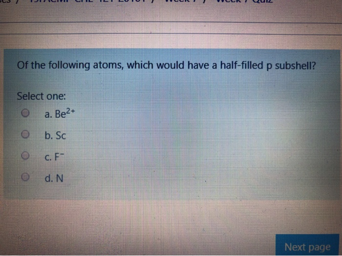 Solved SOLIIVIILUTULENCEN LUI Of the following atoms, which | Chegg.com
