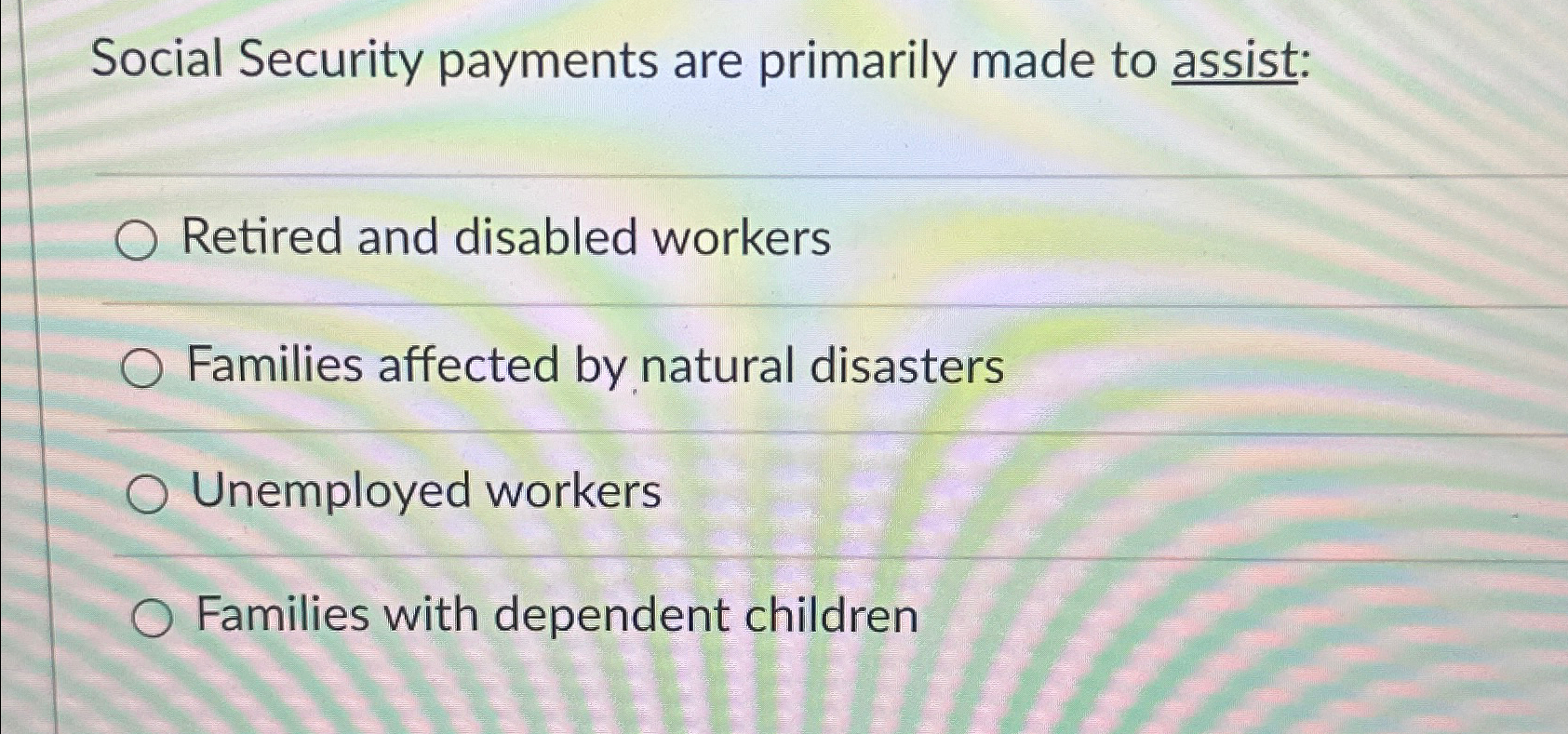 Solved Social Security payments are primarily made to | Chegg.com