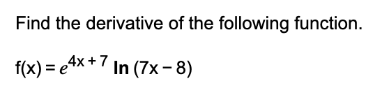 Solved Find the derivative of the following | Chegg.com