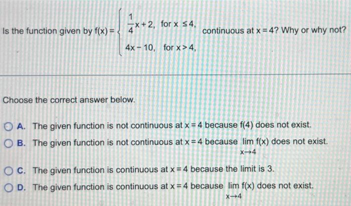 Solved Is the function given by f(x)={41x+2, for x≤4,4x−10, | Chegg.com
