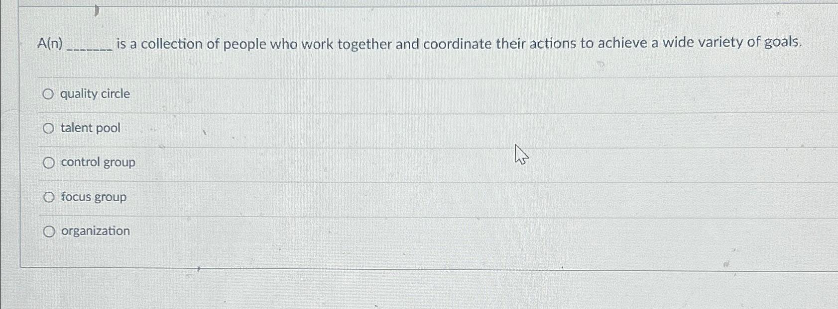 Solved A(n) ﻿is a collection of people who work together and | Chegg.com