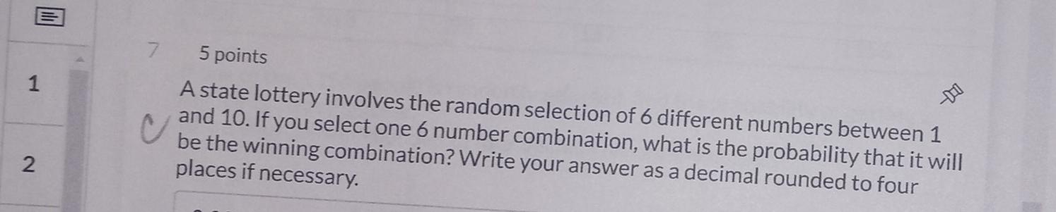 Solved 7 1 5 points A state lottery involves the random | Chegg.com