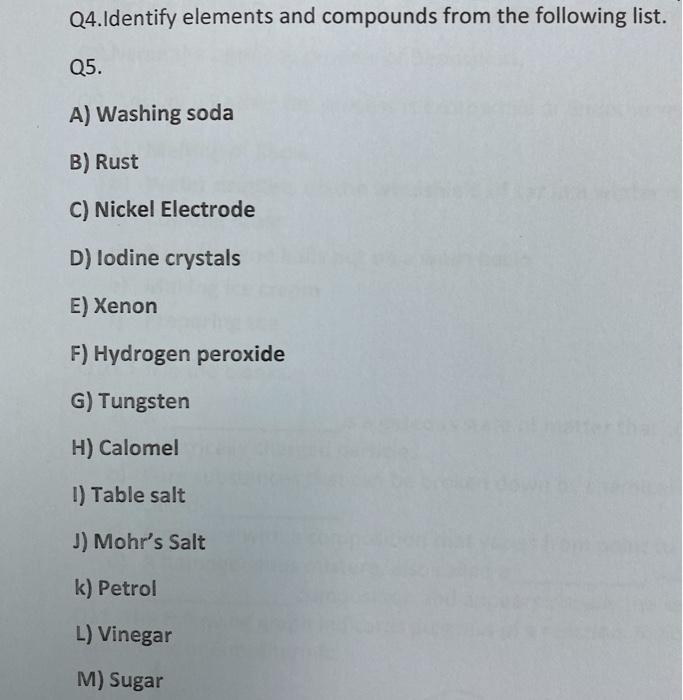 Solved Q4.Identify elements and compounds from the following | Chegg.com