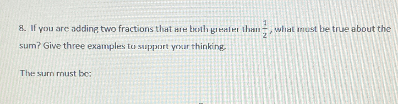 Solved If you are adding two fractions that are both greater | Chegg.com