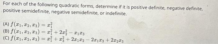 Solved For each of the following quadratic forms, determine | Chegg.com