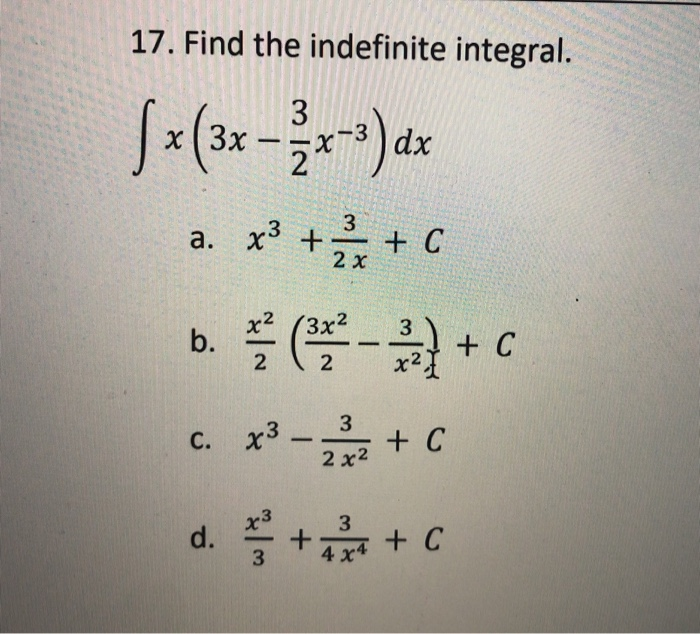 Solved 17. Find the indefinite integral. X 3x [*(3*- ***)dx | Chegg.com