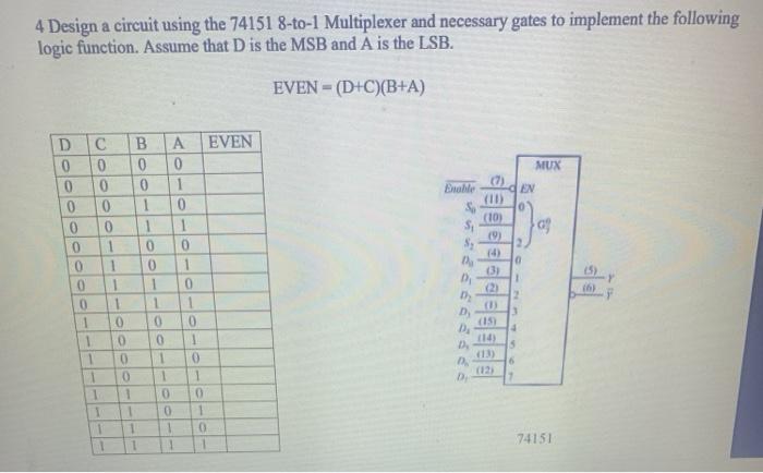 Solved 4 Design a circuit using the 74151 8-to-1 Multiplexer | Chegg.com