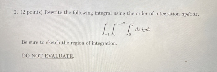 Solved 2. (2 points) Rewrite the following integral using | Chegg.com