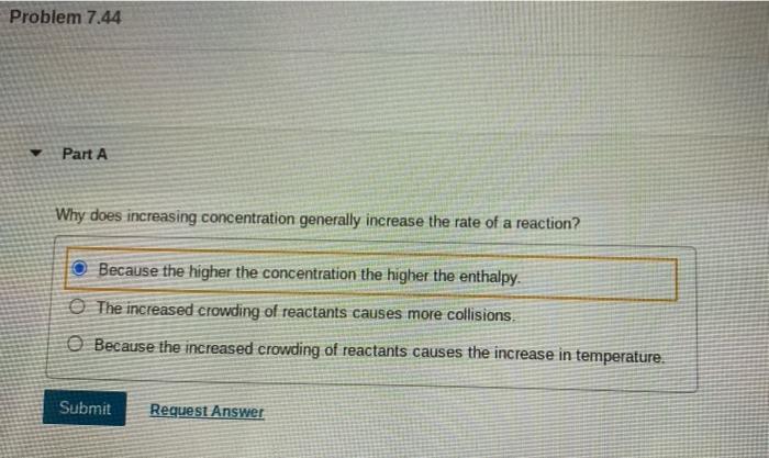 Solved Problem 7.44 Part A Why does increasing concentration | Chegg.com