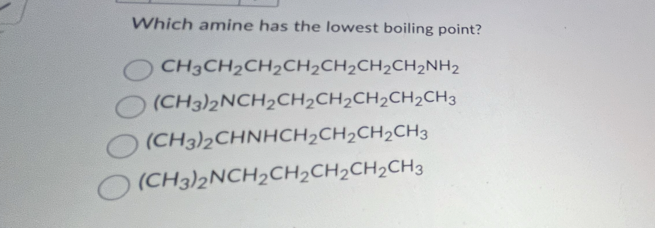 Solved Which amine has the lowest boiling | Chegg.com