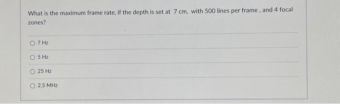 Solved What is the maximum frame rate, if the depth is set | Chegg.com