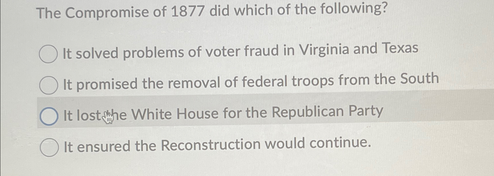 Solved The Compromise of 1877 ﻿did which of the following?It | Chegg.com