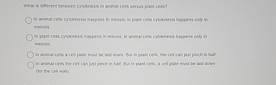 Solved What is different between cytokinesis in animal cells | Chegg.com
