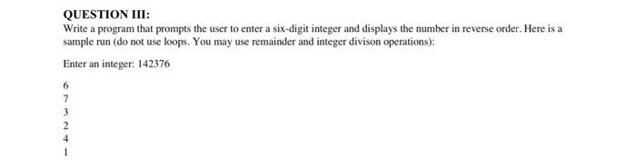 Solved QUESTION III: Write a program that prompts the user | Chegg.com