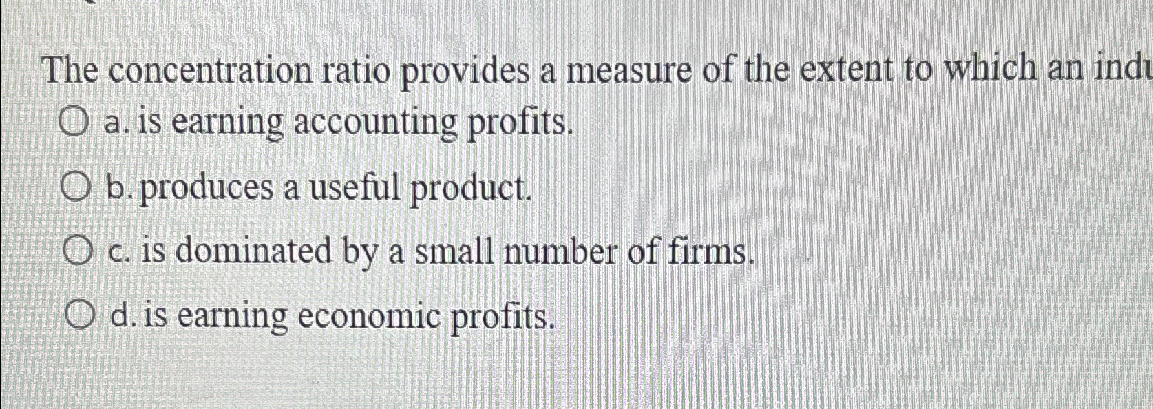 Solved The concentration ratio provides a measure of the | Chegg.com