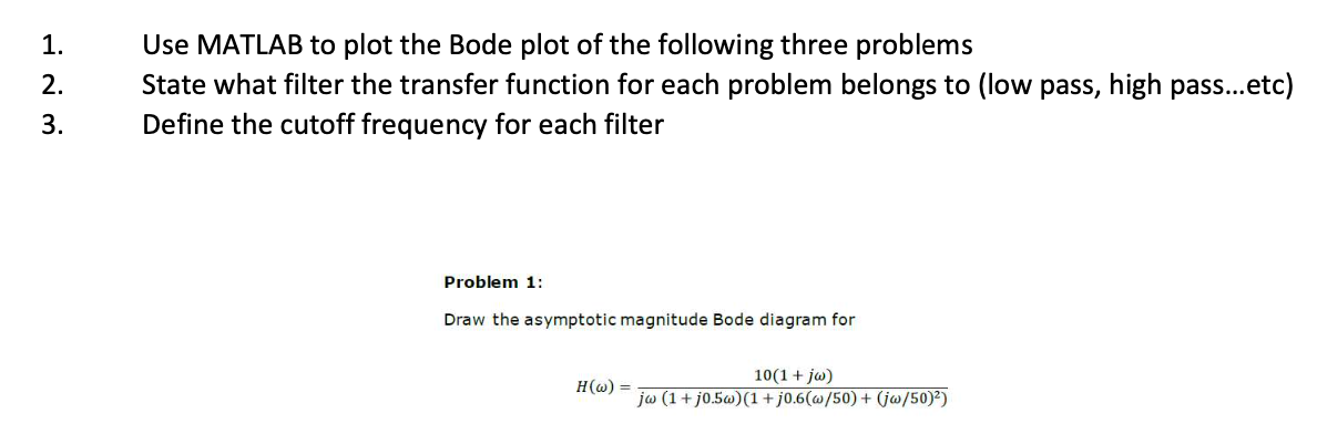 Solved Problem 1: MAKE SURE ASYMPTOTIC MATLAB CODEDraw the | Chegg.com