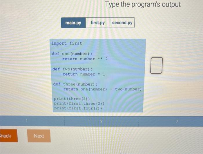 Solved Type the program's output second.py import first def | Chegg.com
