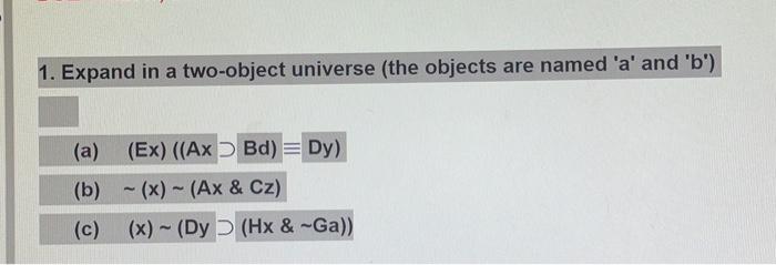 Solved 1. Expand in a two-object universe (the objects are | Chegg.com