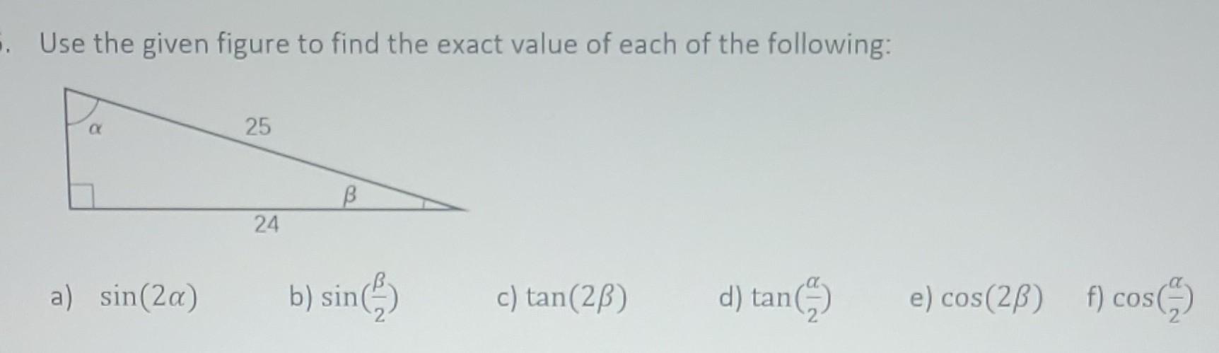 Solved Use the given figure to find the exact value of each | Chegg.com