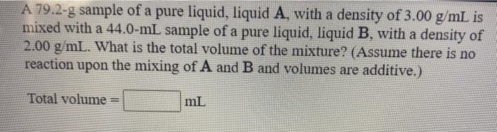 Solved A 79.2-g sample of a pure liquid, liquid A, with a | Chegg.com