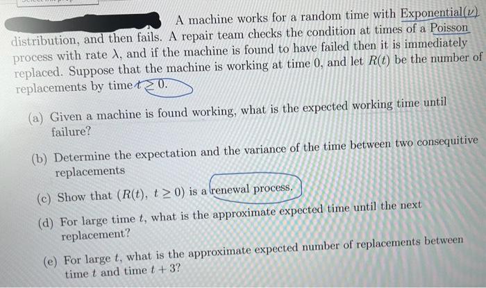Solved A machine works for a random time with Exponential | Chegg.com