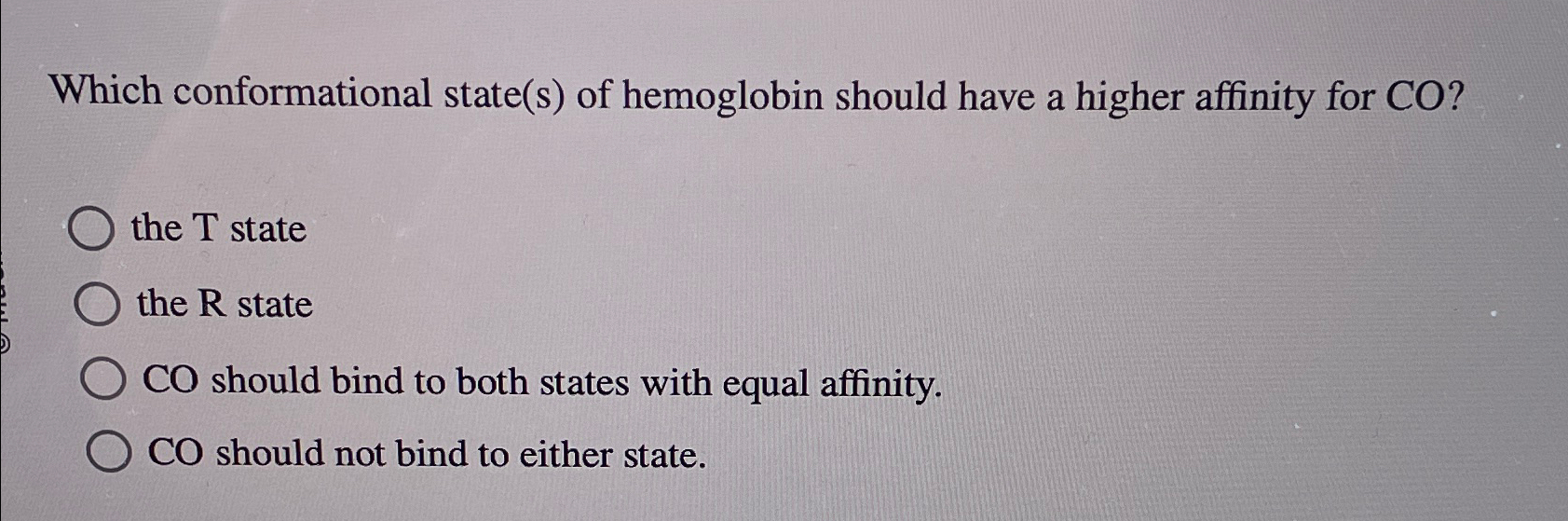 Solved Which conformational state(s) ﻿of hemoglobin should | Chegg.com