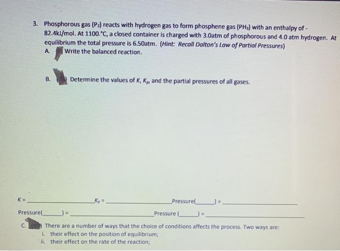 Solved 3. Phosphorous gas (P.) reacts with hydrogen gas to | Chegg.com