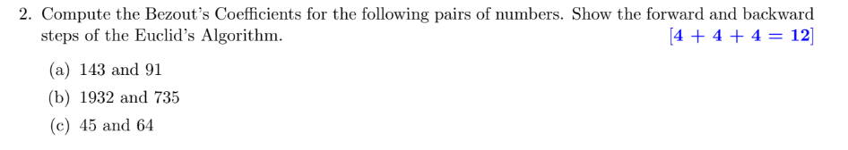 Solved Compute the Bezout's Coefficients for the following | Chegg.com
