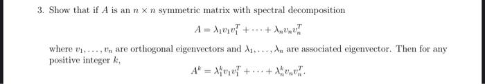 Solved 3. Show that if A is an n×n symmetric matrix with | Chegg.com
