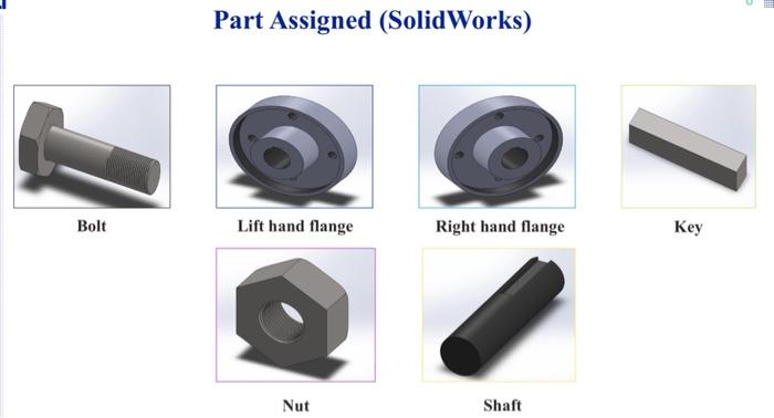 Solved Part Assigned (SolidWorks) Bolt Lift hand flange | Chegg.com