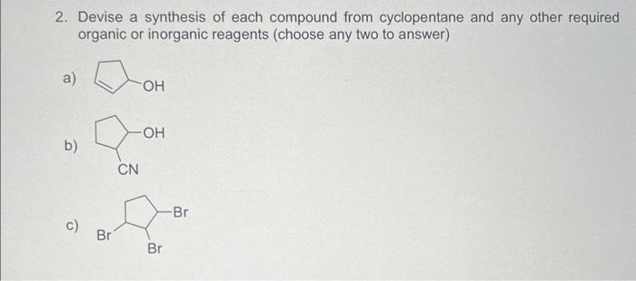 Solved 2. Devise a synthesis of each compound from | Chegg.com