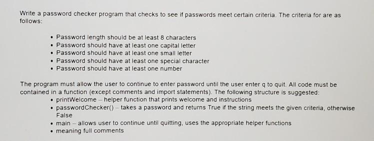 Solved Write a password checker program that checks to see | Chegg.com