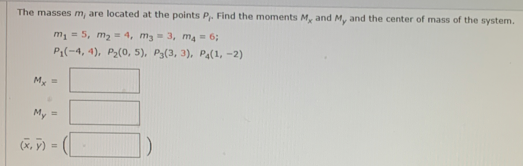 Solved The masses mi ﻿are located at the points Pi. ﻿Find | Chegg.com
