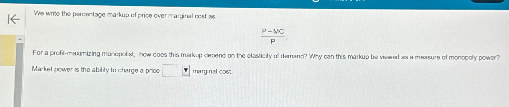 Solved We write the percentage markup of price over marginal | Chegg.com