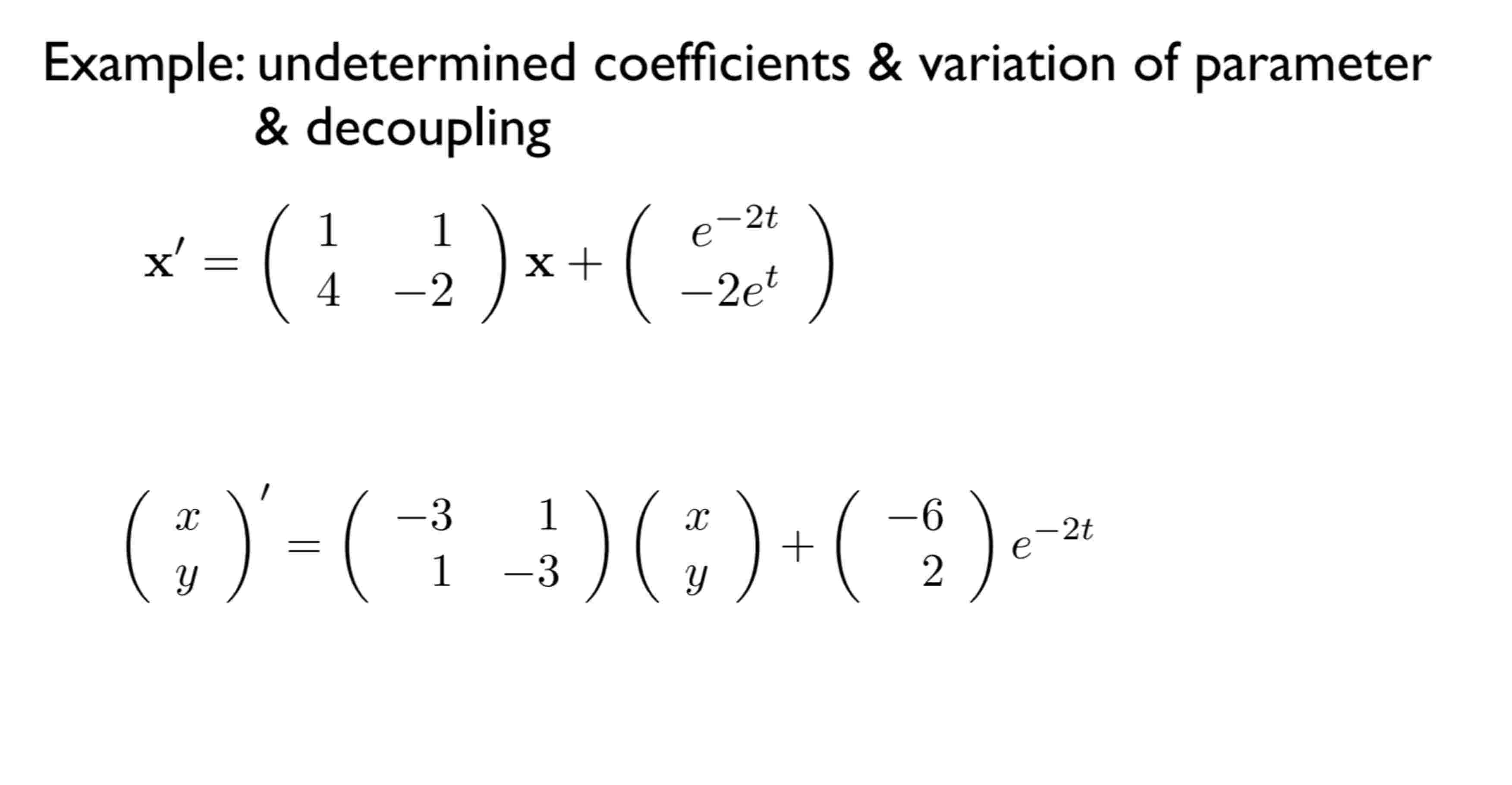 Solved Example: undetermined coefficients & variation of | Chegg.com