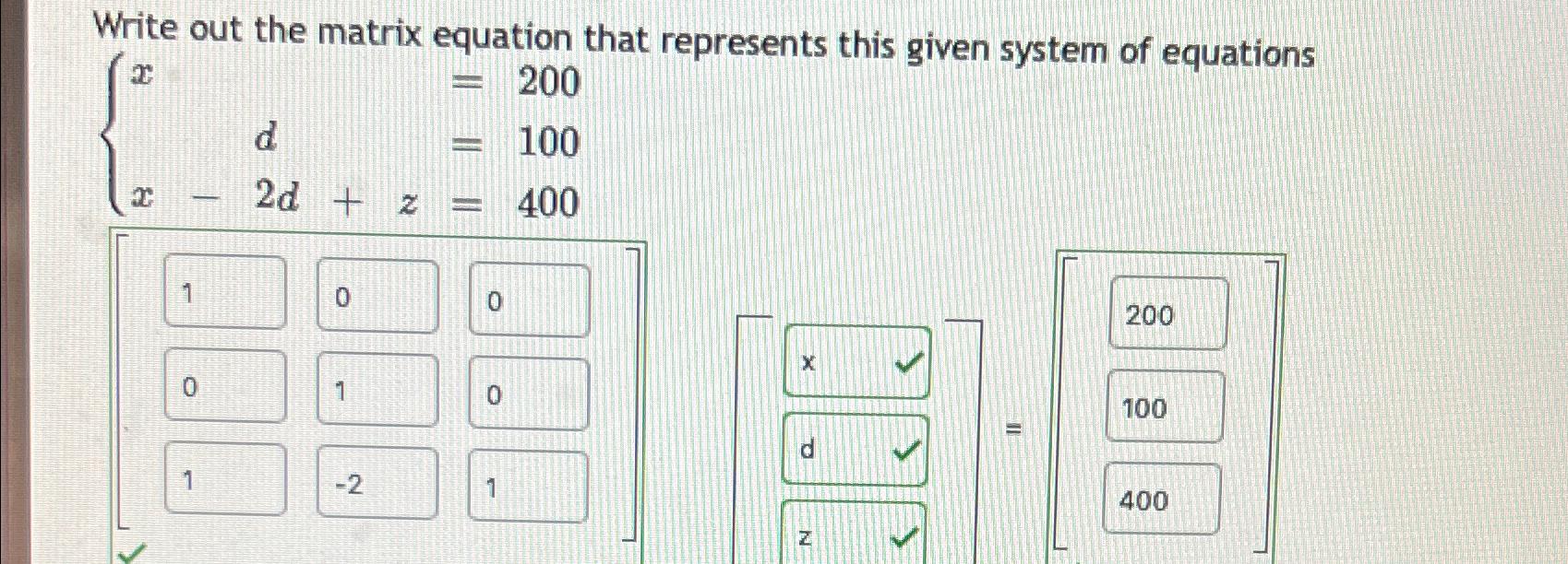 Solved Write out the matrix equation that represents this | Chegg.com