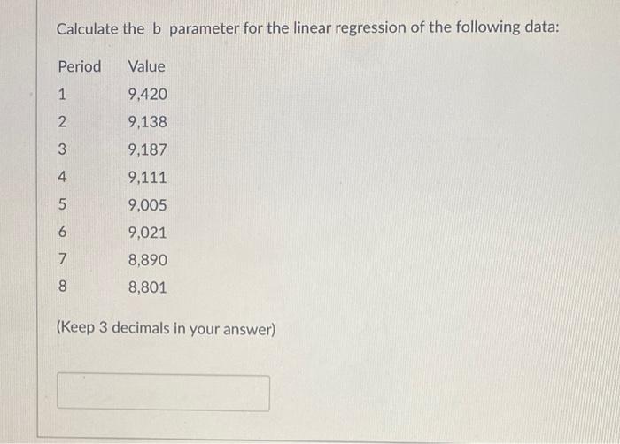 Solved Calculate the b parameter for the linear regression | Chegg.com