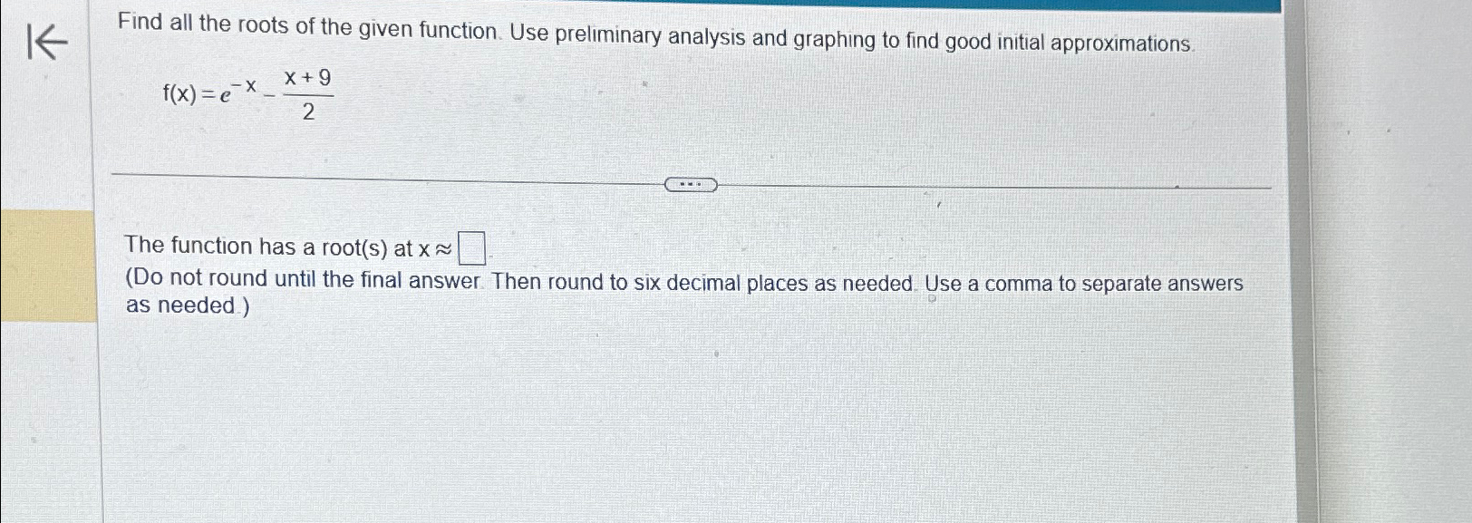 Solved Find all the roots of the given function. Use | Chegg.com