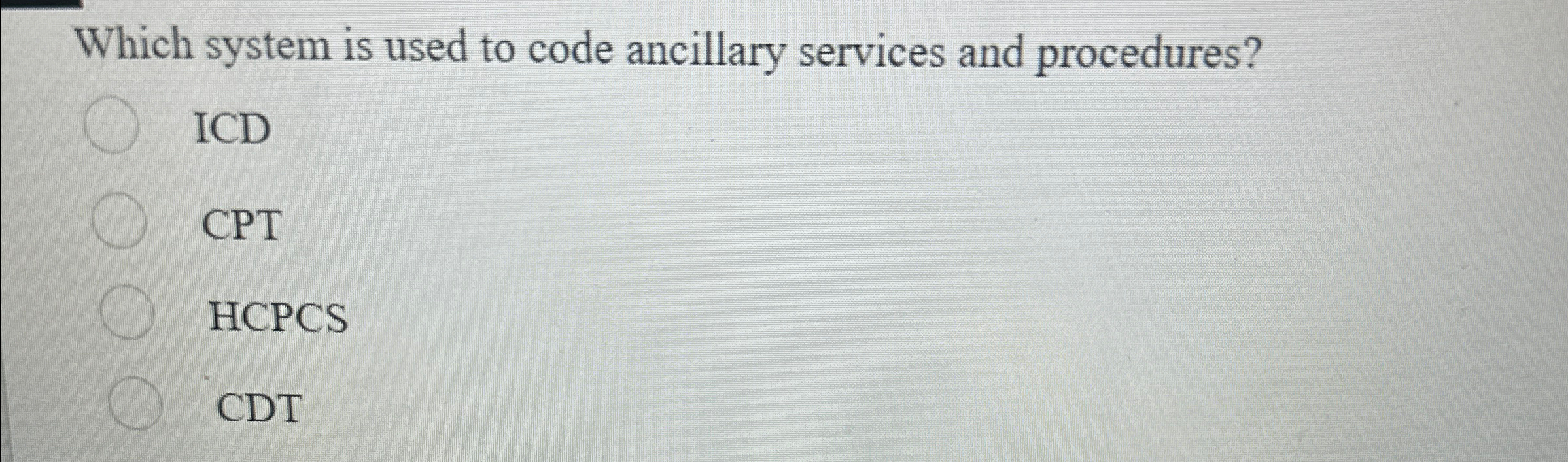 Solved Which system is used to code ancillary services and | Chegg.com