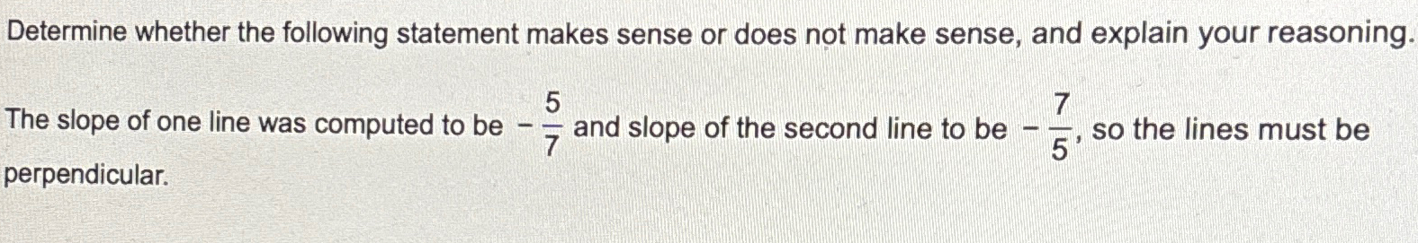 Solved Determine whether the following statement makes sense | Chegg.com