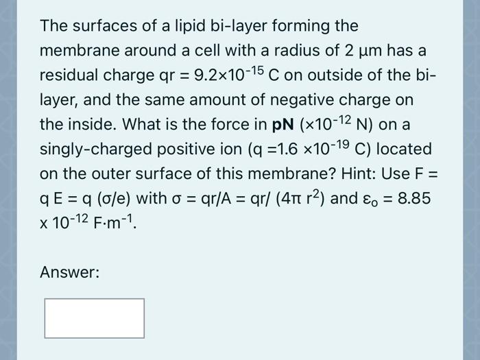 Solved The surfaces of a lipid bi-layer forming the membrane | Chegg.com