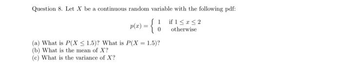 Solved Question 8. Let X be a continuous random variable | Chegg.com