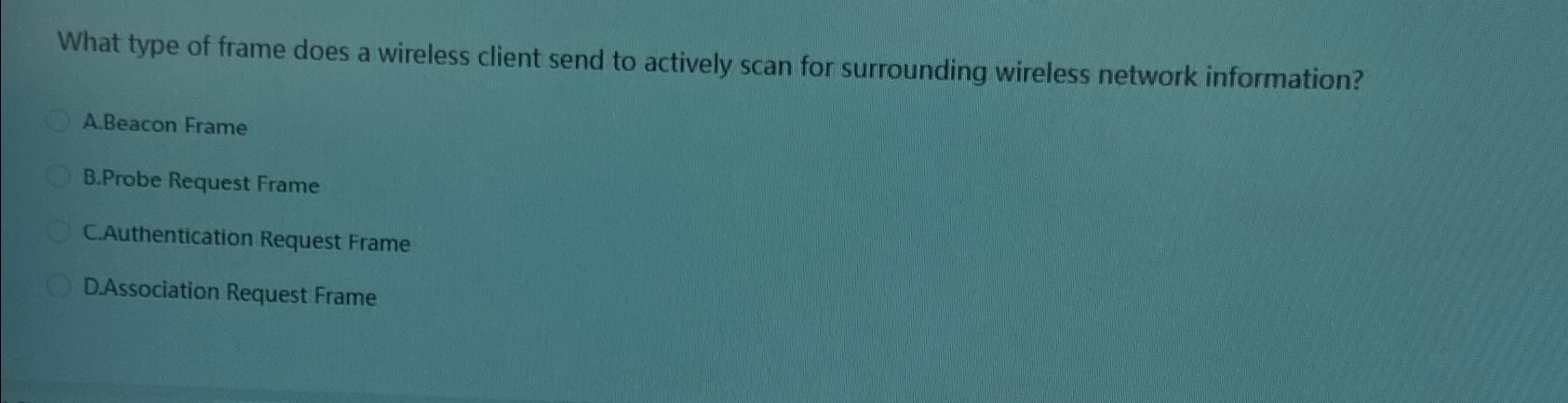 Solved What type of frame does a wireless client send to | Chegg.com