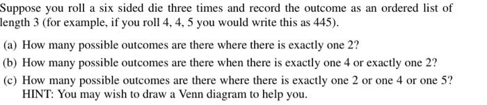 Solved Suppose you roll a six sided die three times and | Chegg.com