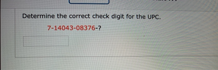 Solved Determine the correct check digit for the UPC. | Chegg.com