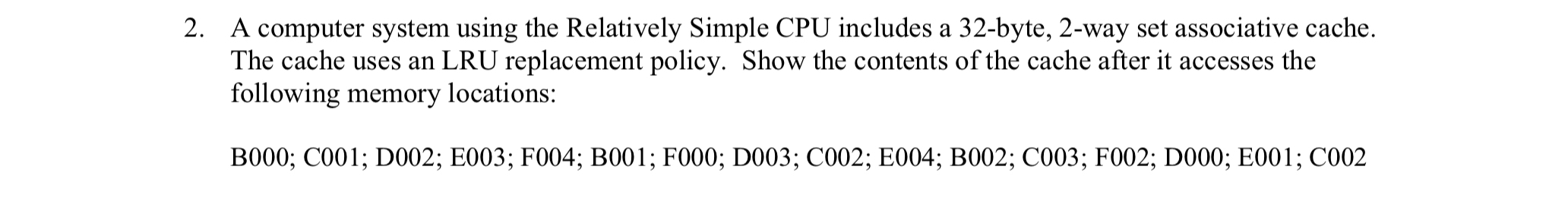 Solved A computer system using the Relatively Simple CPU | Chegg.com