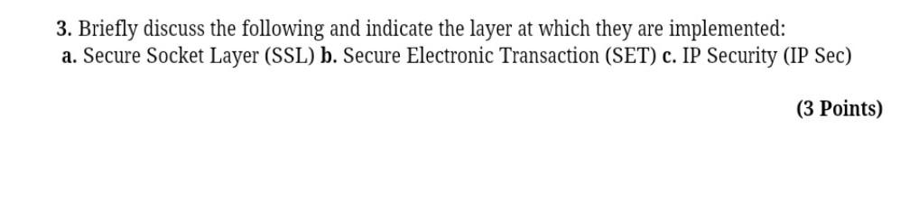 Solved 3. Briefly discuss the following and indicate the | Chegg.com