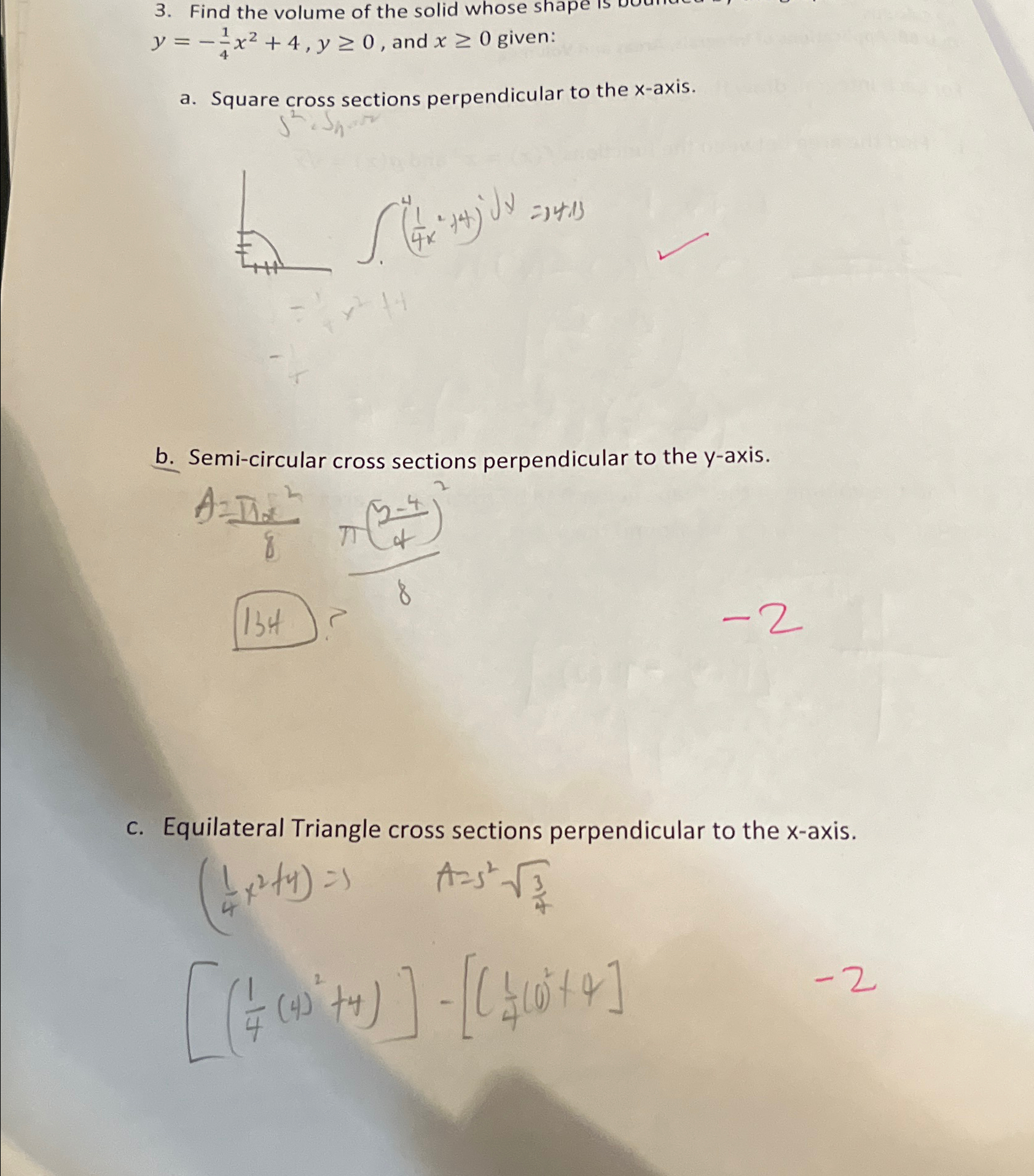 Solved Find the volume of the solid whose shape is | Chegg.com