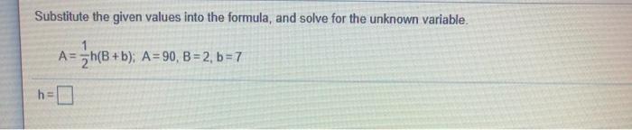 Solved Substitute the given values into the formula, and | Chegg.com
